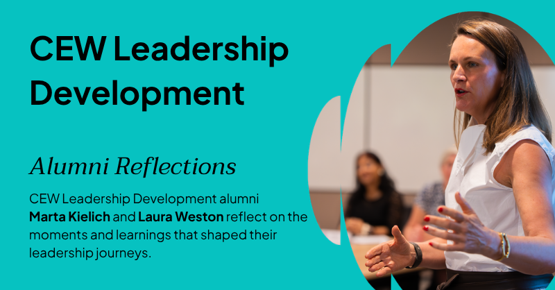 CEW Leadership Program Reflections: Marta Kielich & Laura Weston